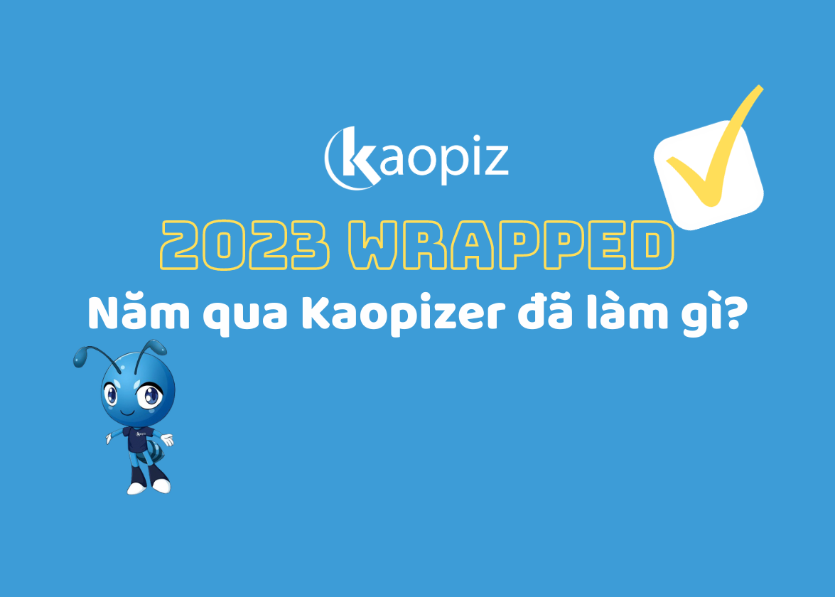 KAOPIZ WRAPPED 2023: NĂM QUA TA ĐÃ LÀM GÌ? - Trang tin nội bộ của ...
