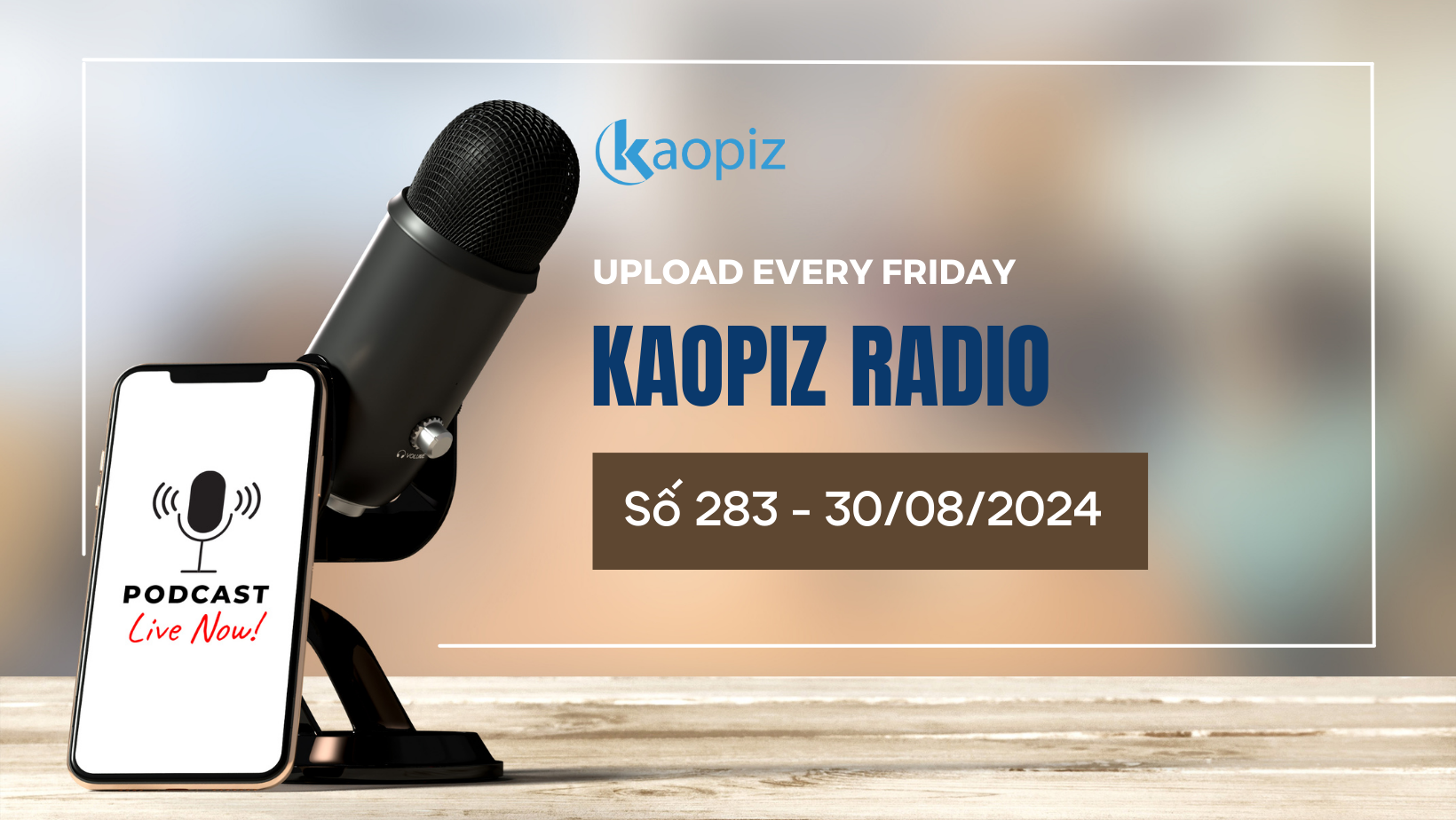 Radio 283 (30/08/2024) - Trang tin nội bộ của Kaopiz Holdings